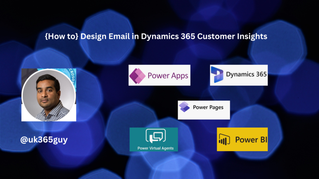 {How to} Design Email template in Dynamics 365 Customer Insights ...